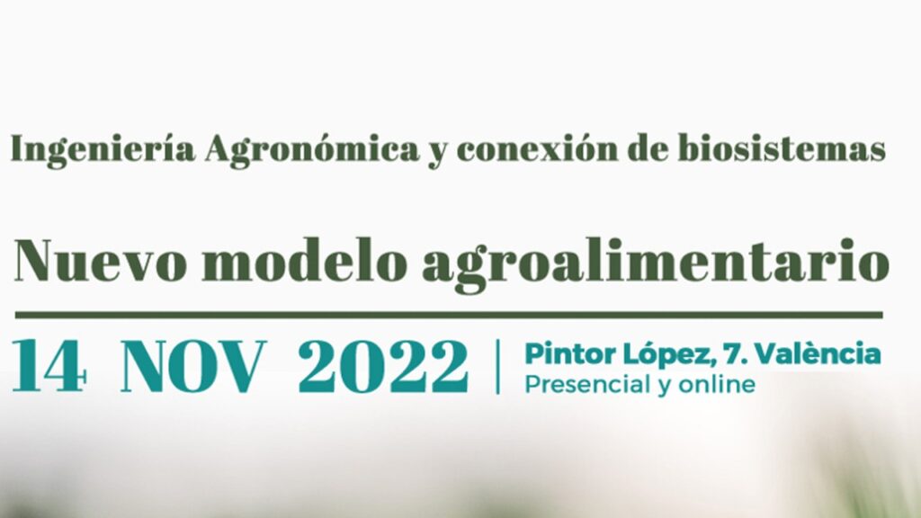 Jornada _ Ingeniería Agronómica y conexión de biosistemas: Nuevo modelo ...